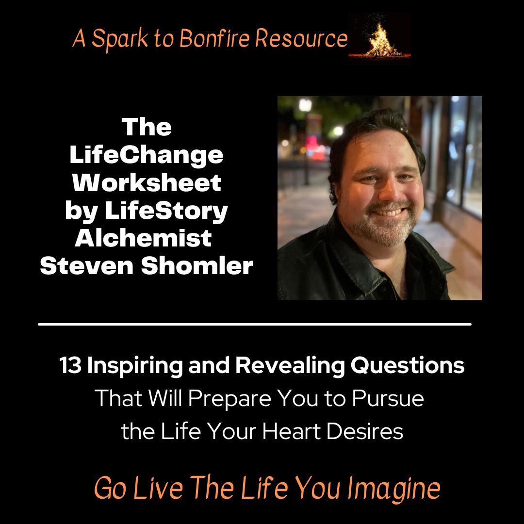 The LifeChange Worksheet | Spark To Bonfire