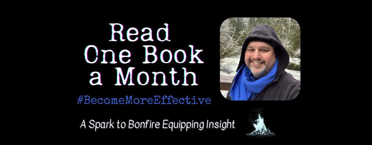 Read One Book a Month #BecomeMoreEffective | Spark To Bonfire