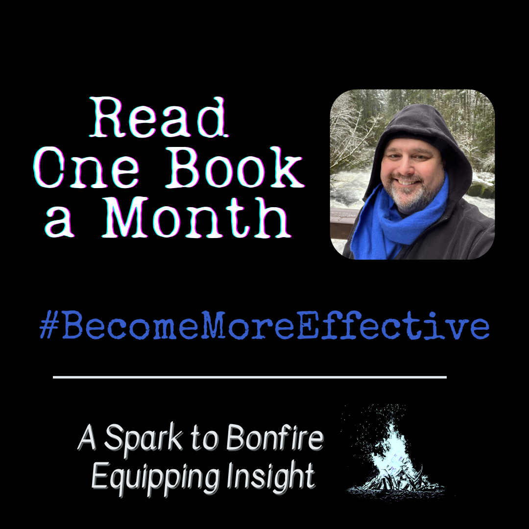 Read One Book a Month #BecomeMoreEffective | Spark To Bonfire